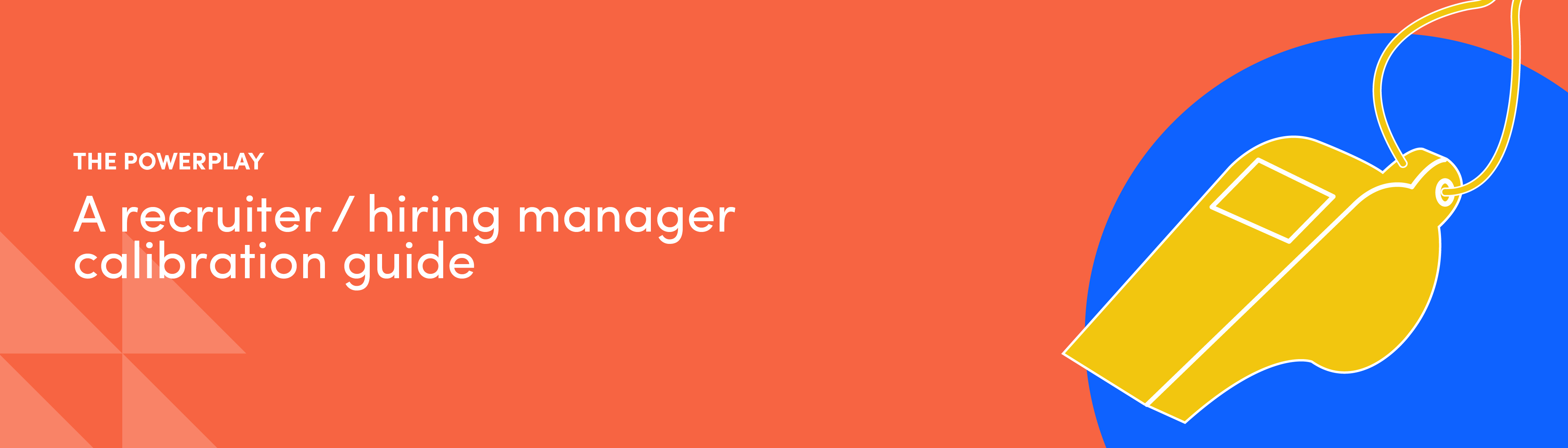 Ebook | The Recruiter/Hiring Manager Calibration Guide